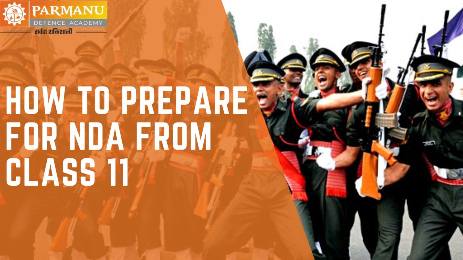 How to Prepare for NDA from Class 11 - Parmanu Defence Academy