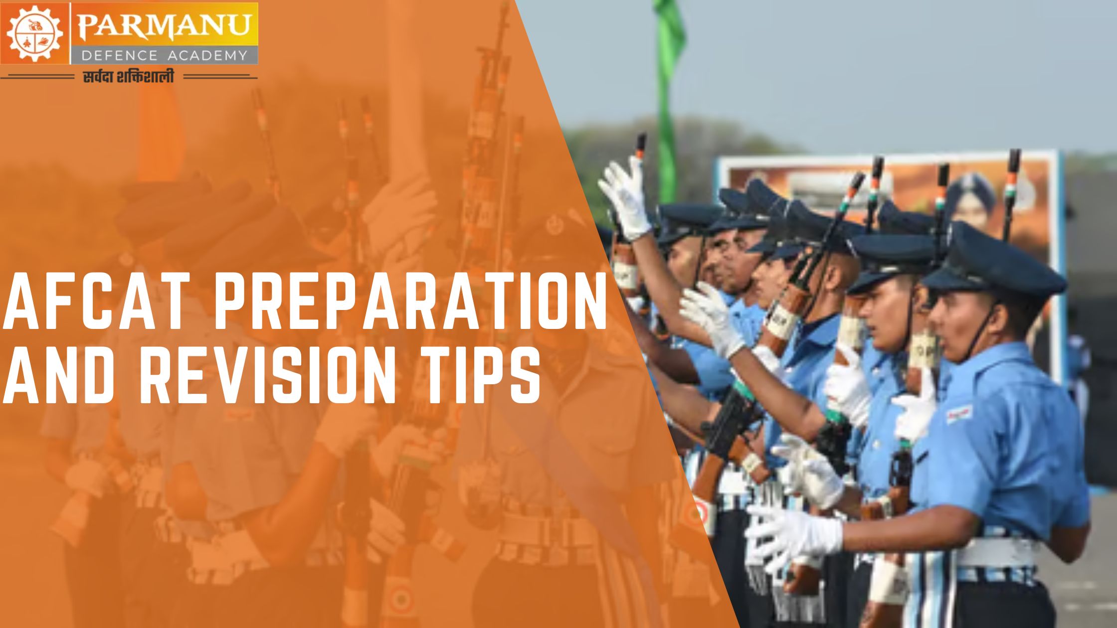 AFCAT Preparation and Revision Tips - Parmanu Defence Academy