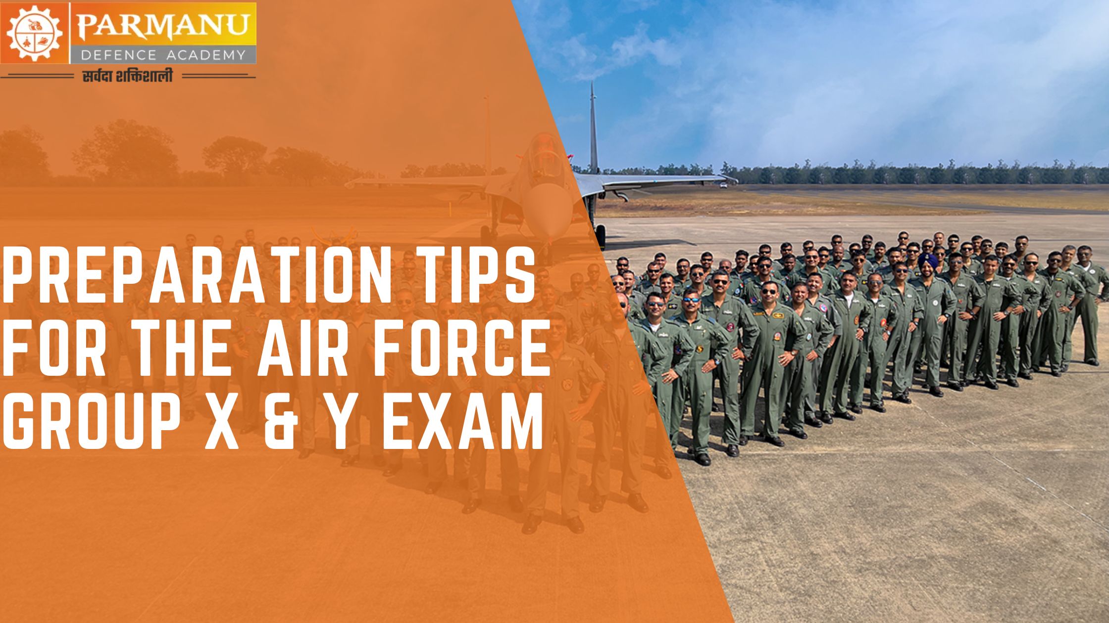Air Force Group X & Y Exam Preparation Tips - Parmanu Defence Academy