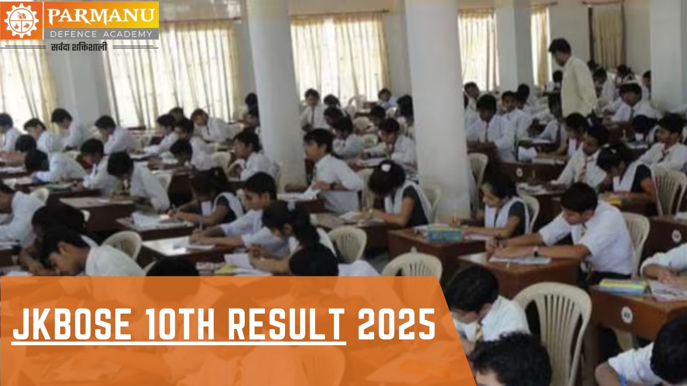 JKBOSE 10th Result 2025 - Parmanu Defence Academy
